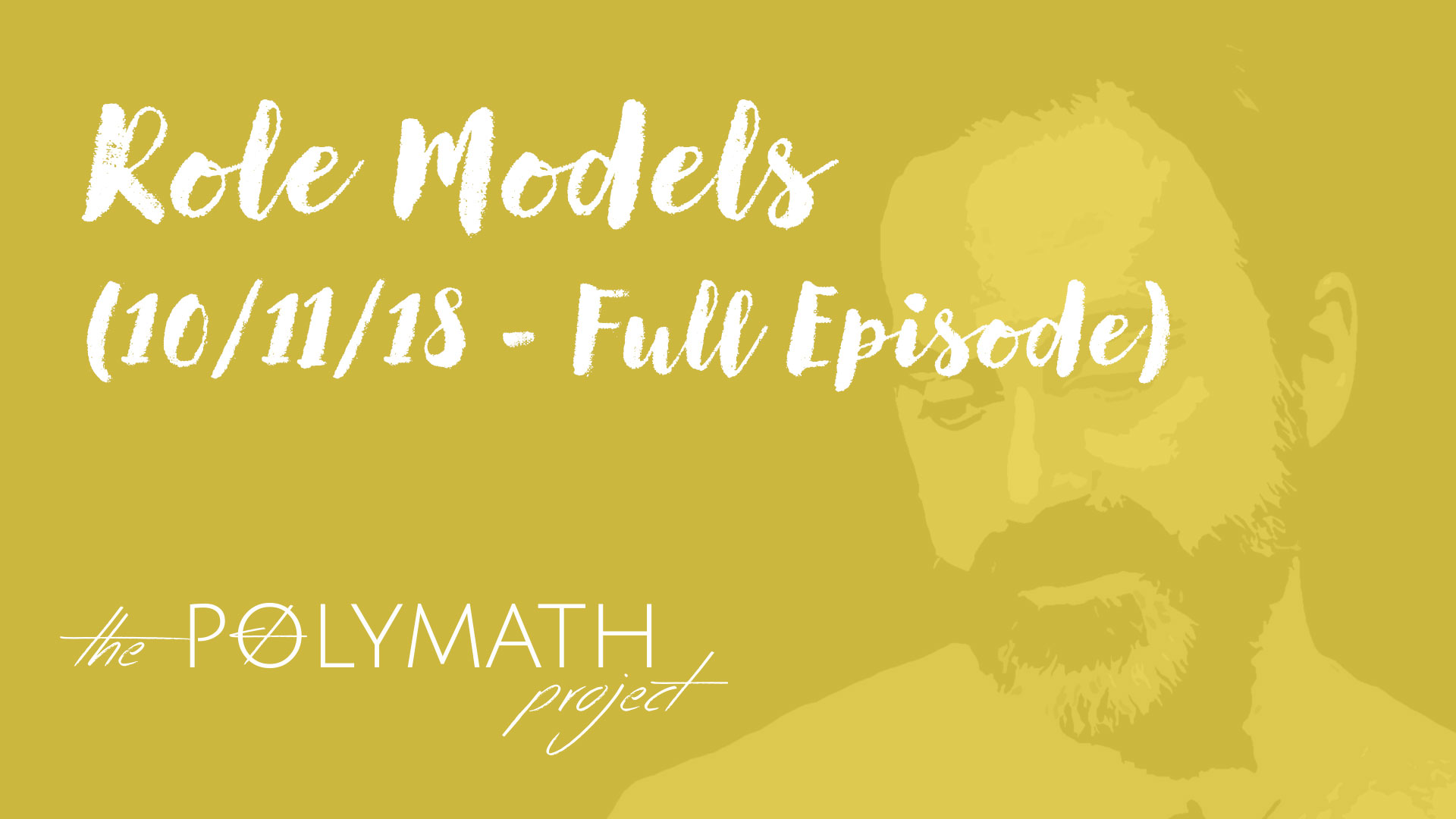 Role Models | The Polymath Project (10/11/18 – Full Episode) | The ...